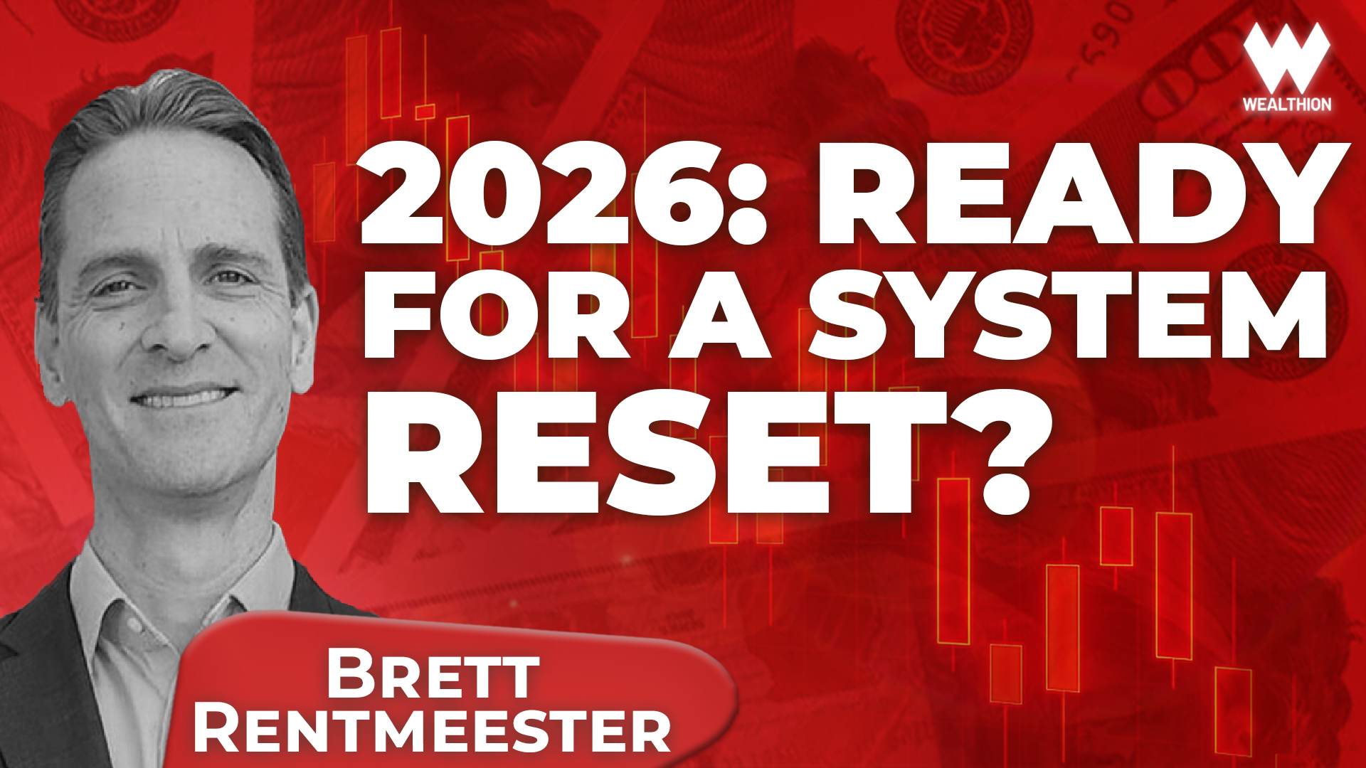 Brett Rentmeester: 2026 Is a Make-or-Break Year for Markets—The AI Arms Race & Fourth Turning Moment